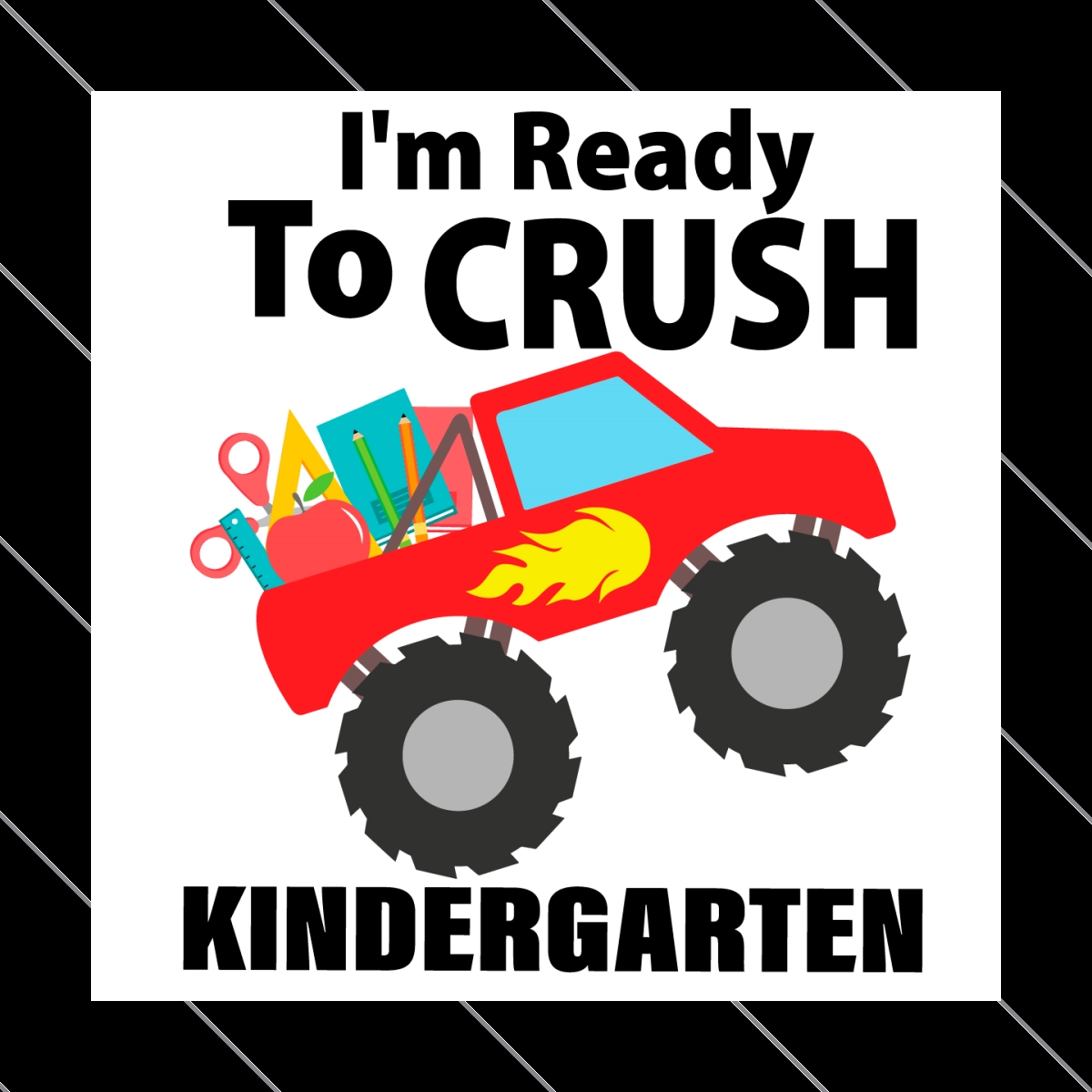 Im Ready To Crush Kindergarten Monster Truck Svg File Digita | Inspire ...