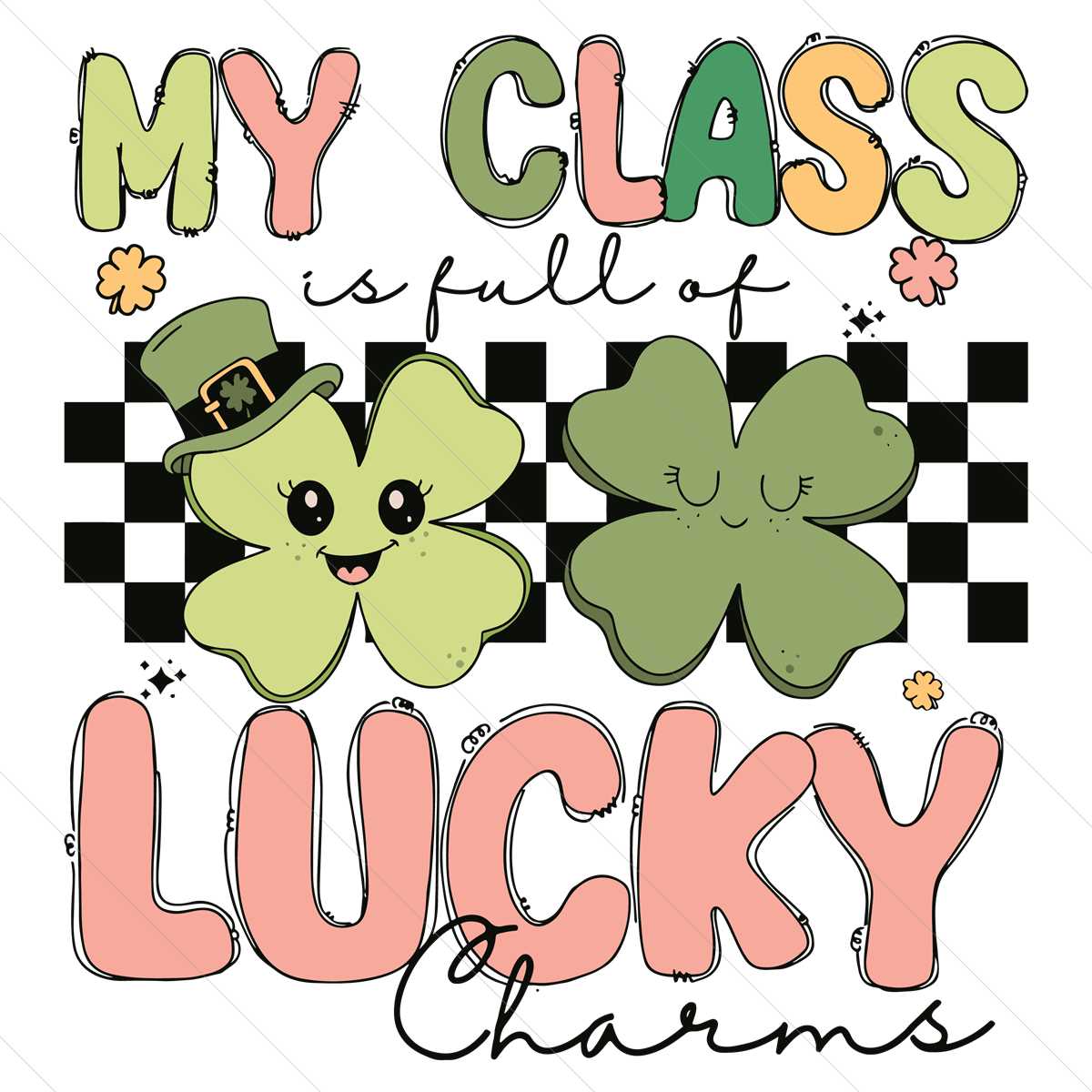 My Class Is Full Of Lucky Charms Teacher Shamrock SVG File C | Inspire ...