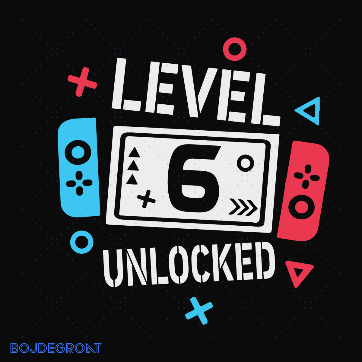 Level 6 Unlocked Svg, Birthday Svg | Inspire Uplift