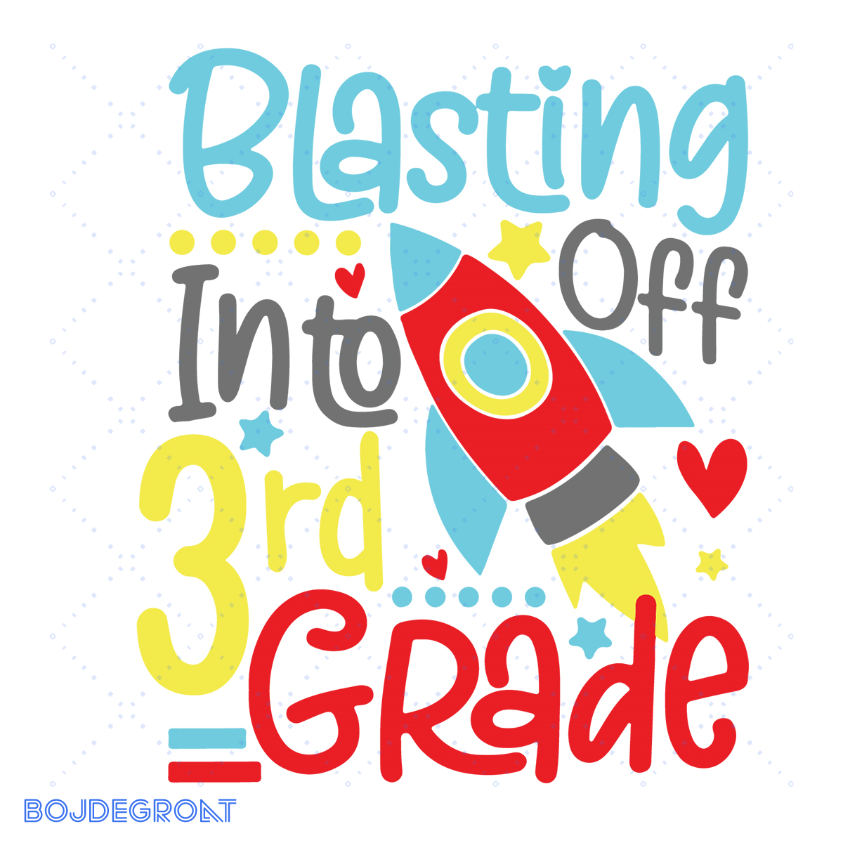 Blasting Off Into 3rd Grade Svg, Trending Svg | Inspire Uplift