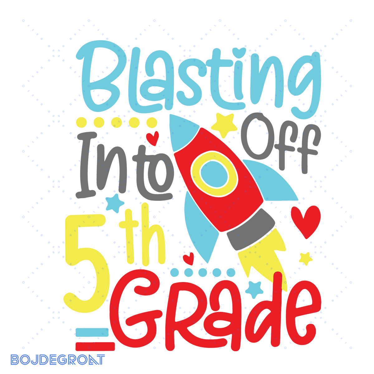 Blasting Off Into 5th Grade Svg, Trending Svg | Inspire Uplift
