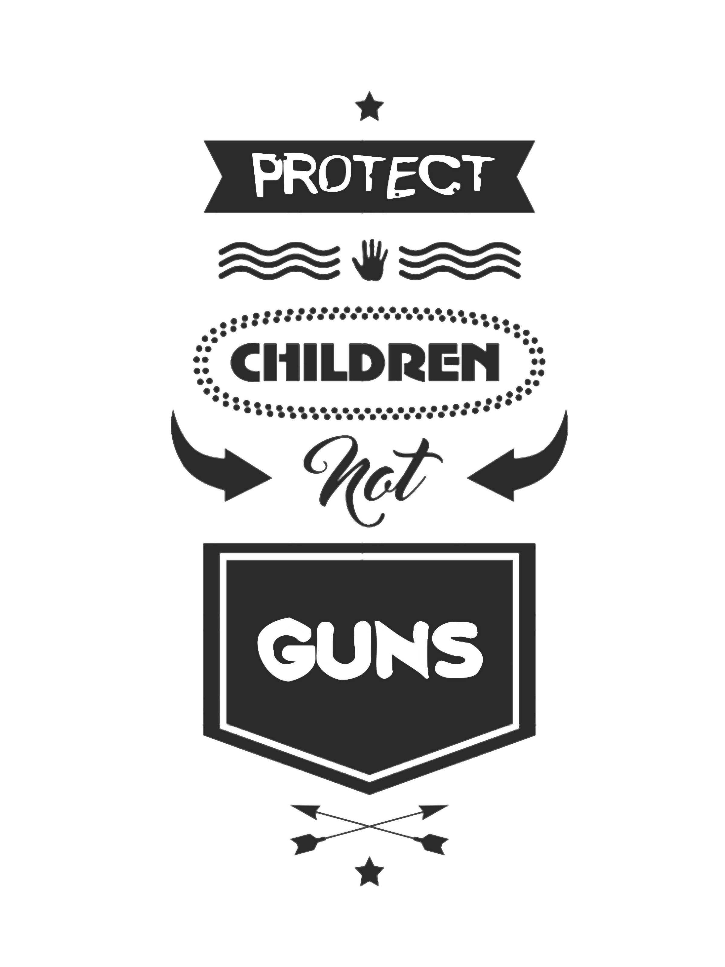 Funny Protect Children Not Guns, End Gun Violence, Gun Contr | Inspire ...