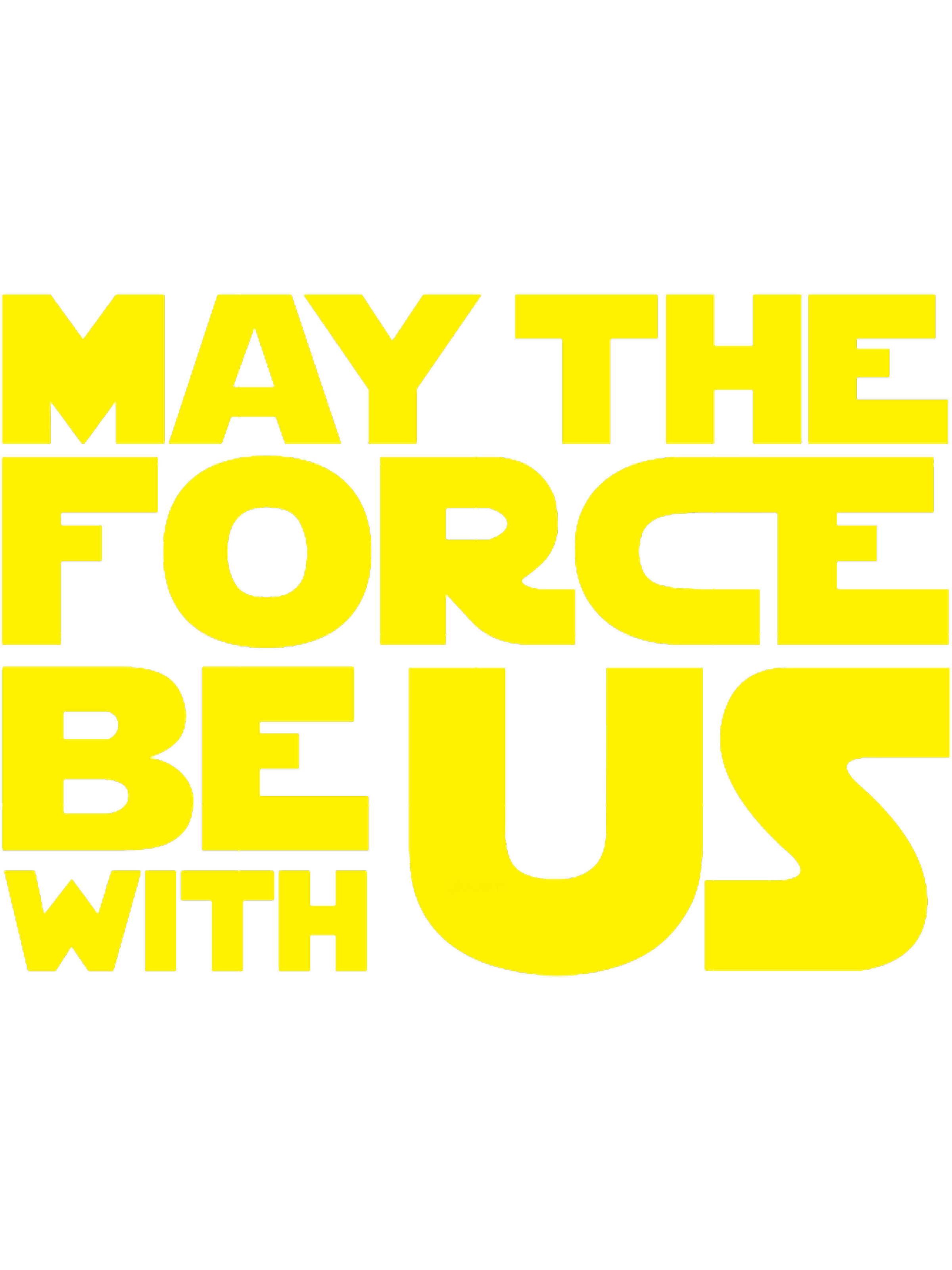 May The Force Be With Us | Inspire Uplift