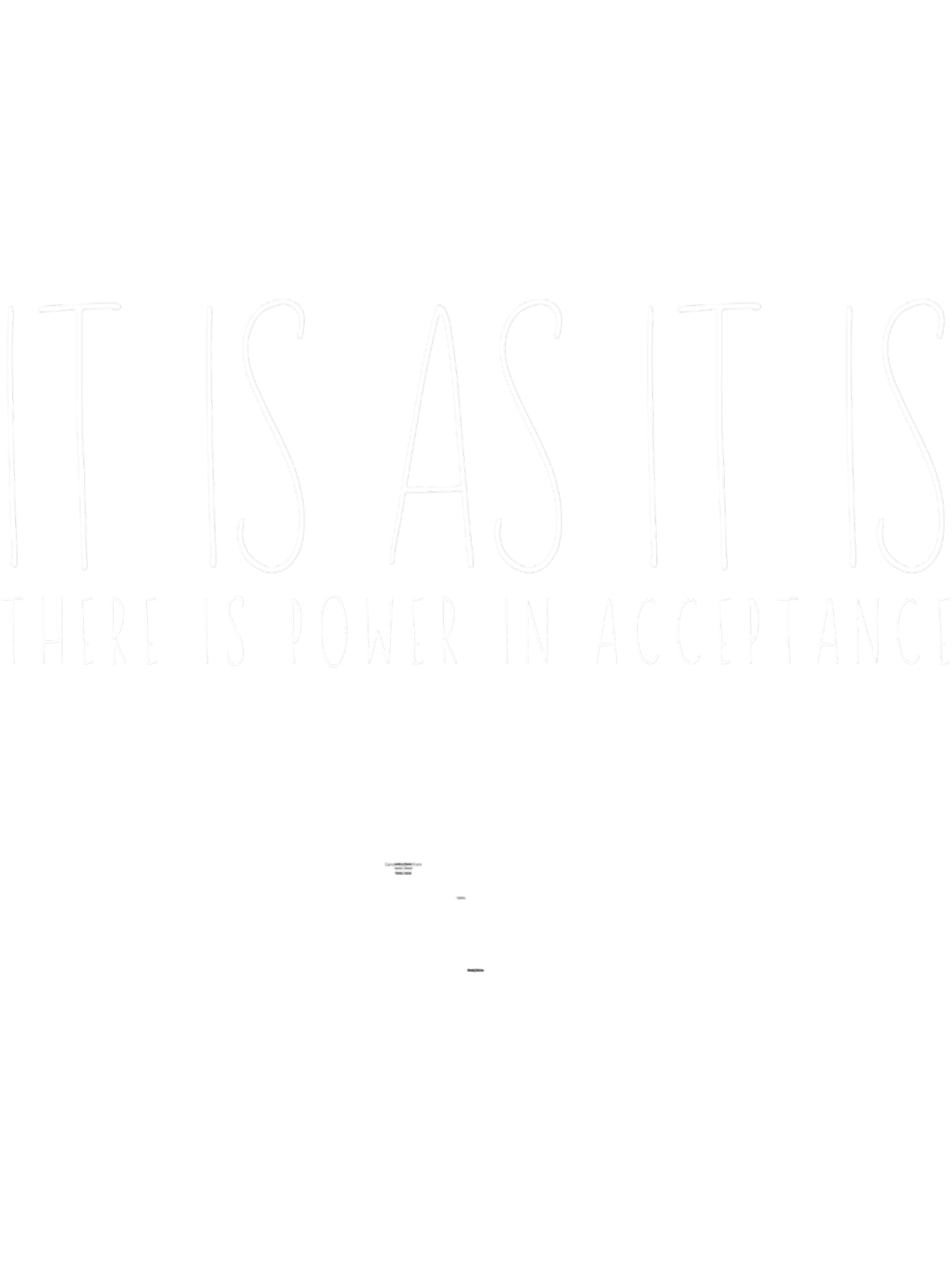 It is as it isThere is Power in AcceptanceAcceptanceSerenity | Inspire ...