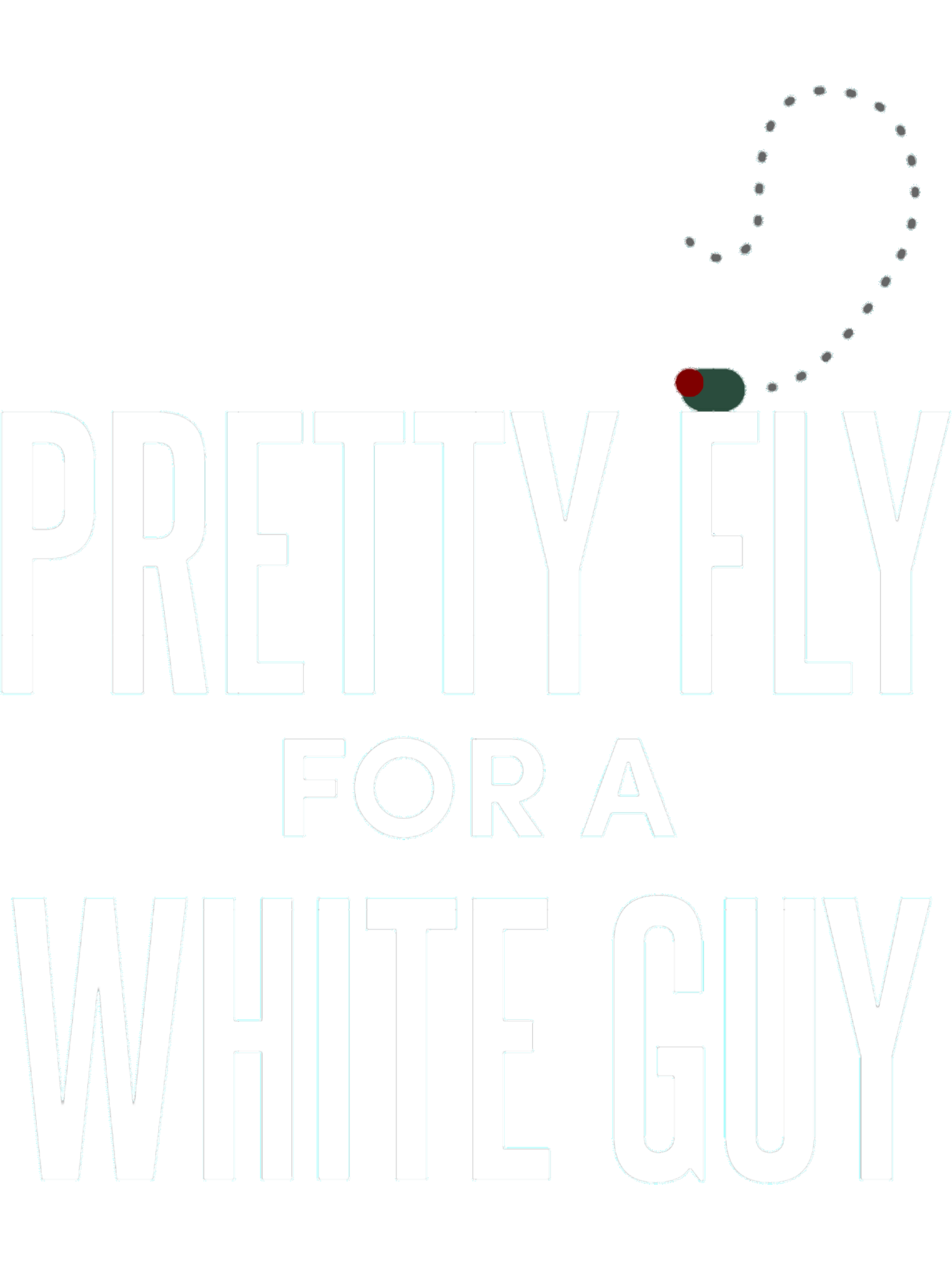 Pretty Fly for a White Guy Active | Inspire Uplift