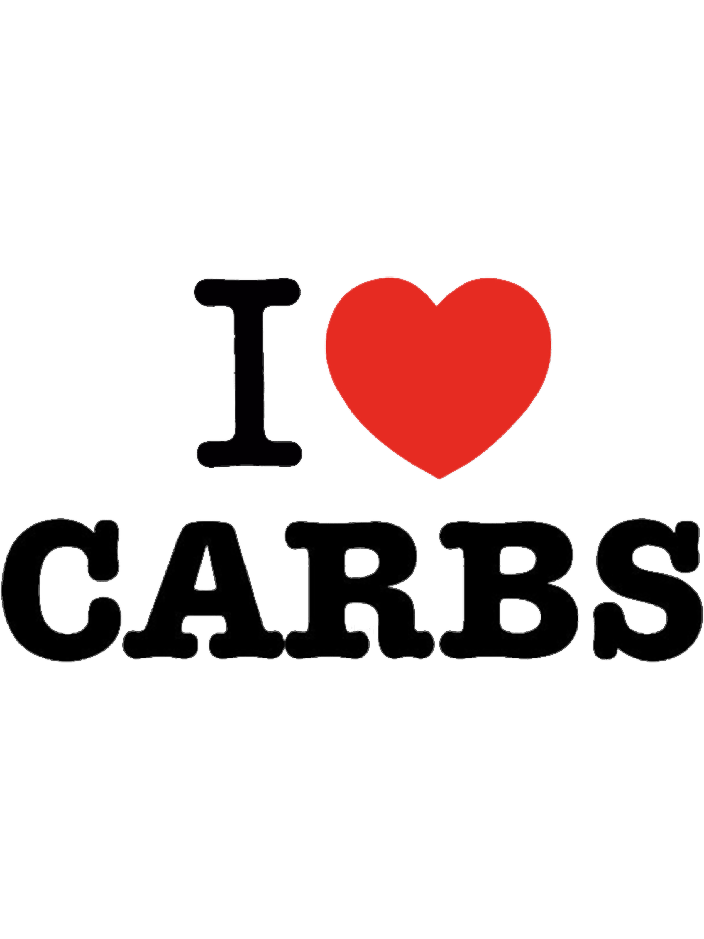 I Love Carbs | Inspire Uplift