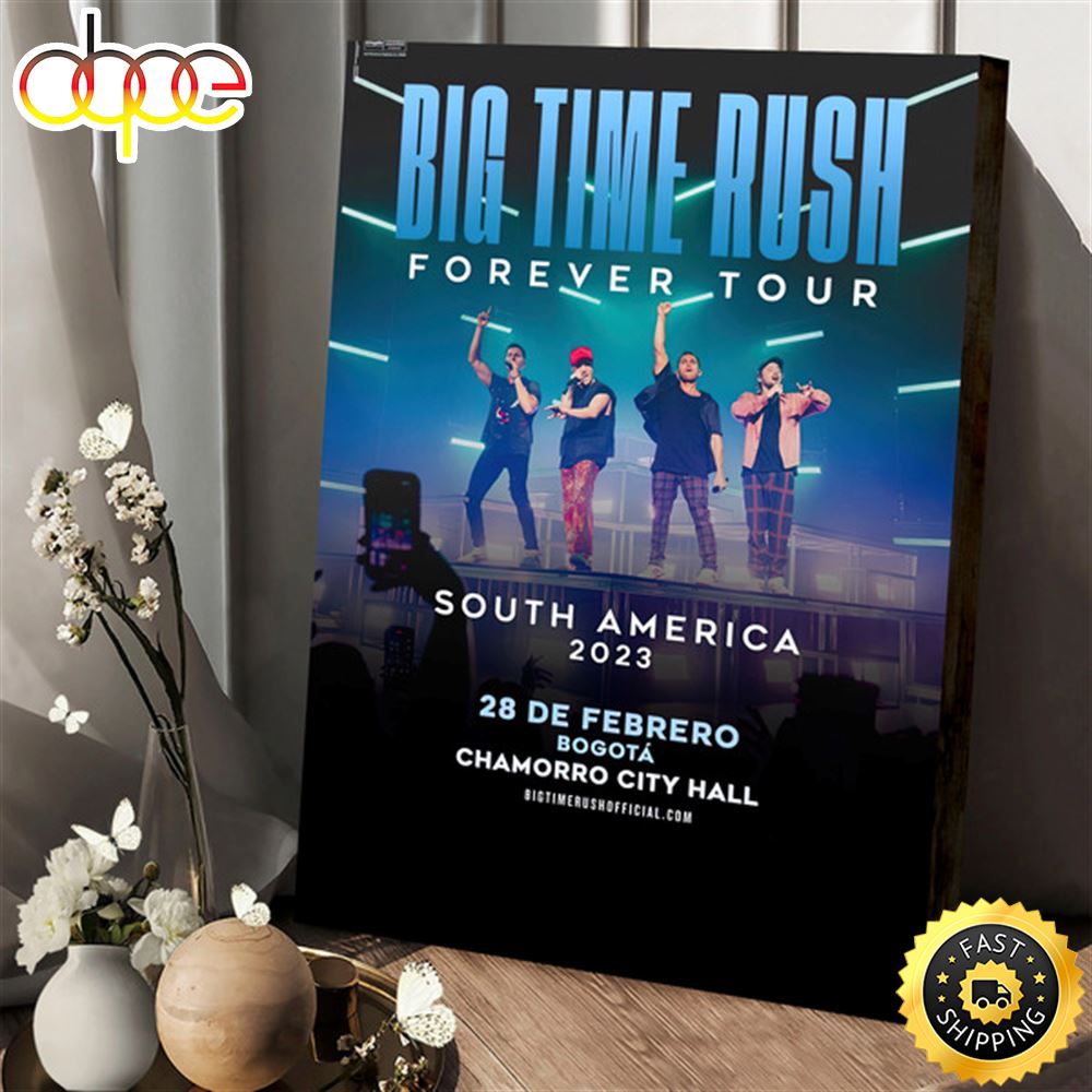 Big Time Rush Forever Tour 2023 Arrive In Colombia Poster Ca | Inspire ...