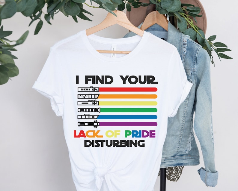 I Find Your Lack of Pride Disturbing Shirt, LGBT Star Wars P | Inspire ...