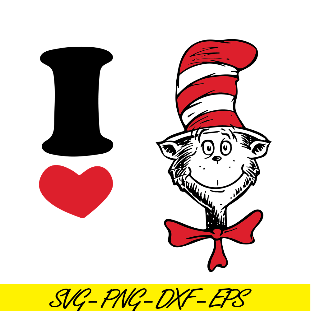 I Love The Hat Cat SVG, Dr Seuss SVG, Cat in the Hat SVG DS1 | Inspire ...