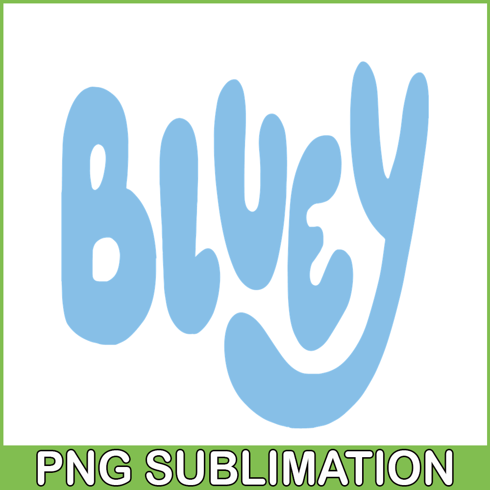 Bluey Logo SVG PNG PDF Bluey Cartoon SVG Bluey Movie SVG | Inspire Uplift