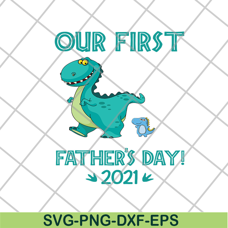 Our First Fathers Day Daddysaurus svg, png, dxf, eps digital | Inspire ...