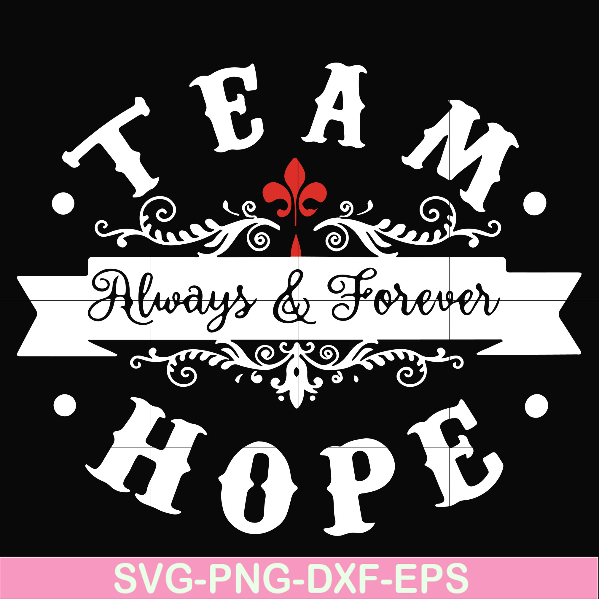 Team always & Forever hope svg, png, dxf, eps file FN000520 - Inspire ...