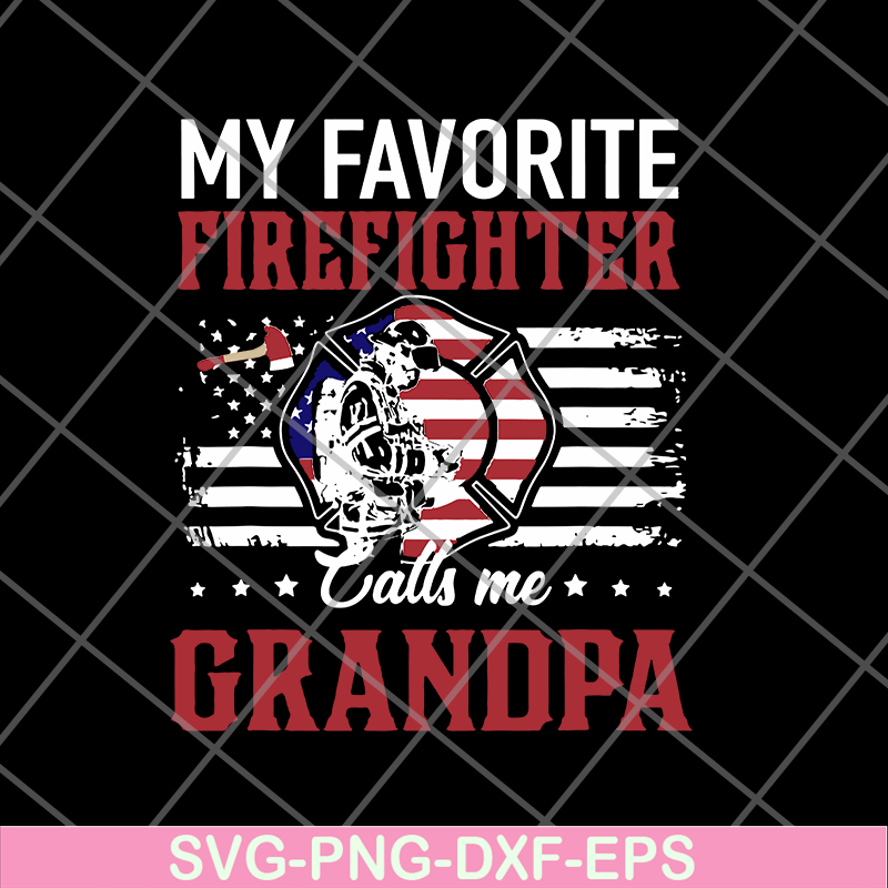 My Favorite Firefighter Calls Me Grandpa American Flag svg, - Inspire ...