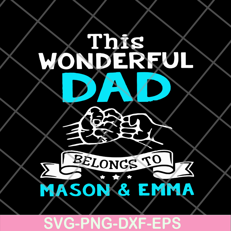 this wonderful dad svg, png, dxf, eps digital file FTD290521 | Inspire ...