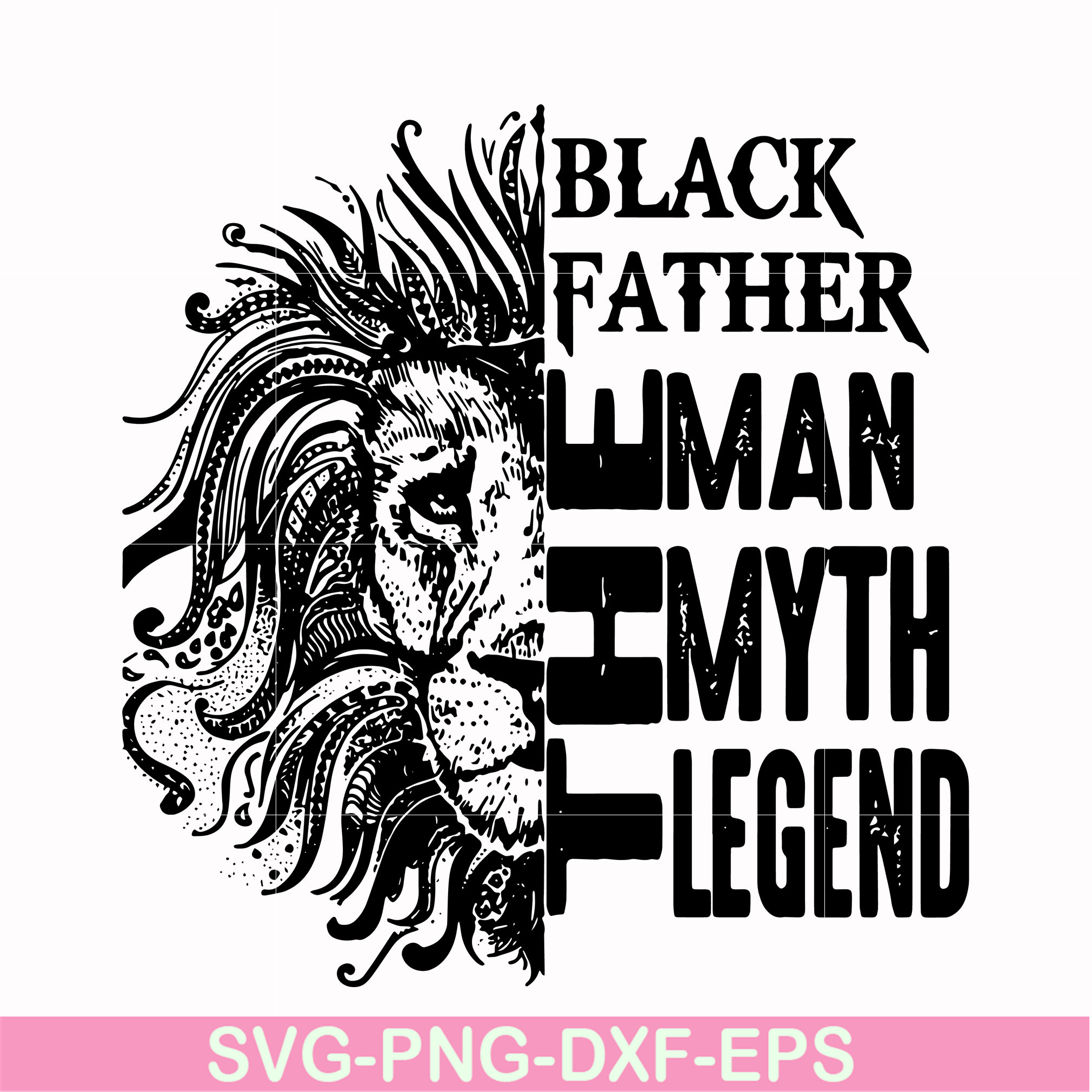 Black father the man myth legend svg, png, dxf, eps, digital - Inspire ...