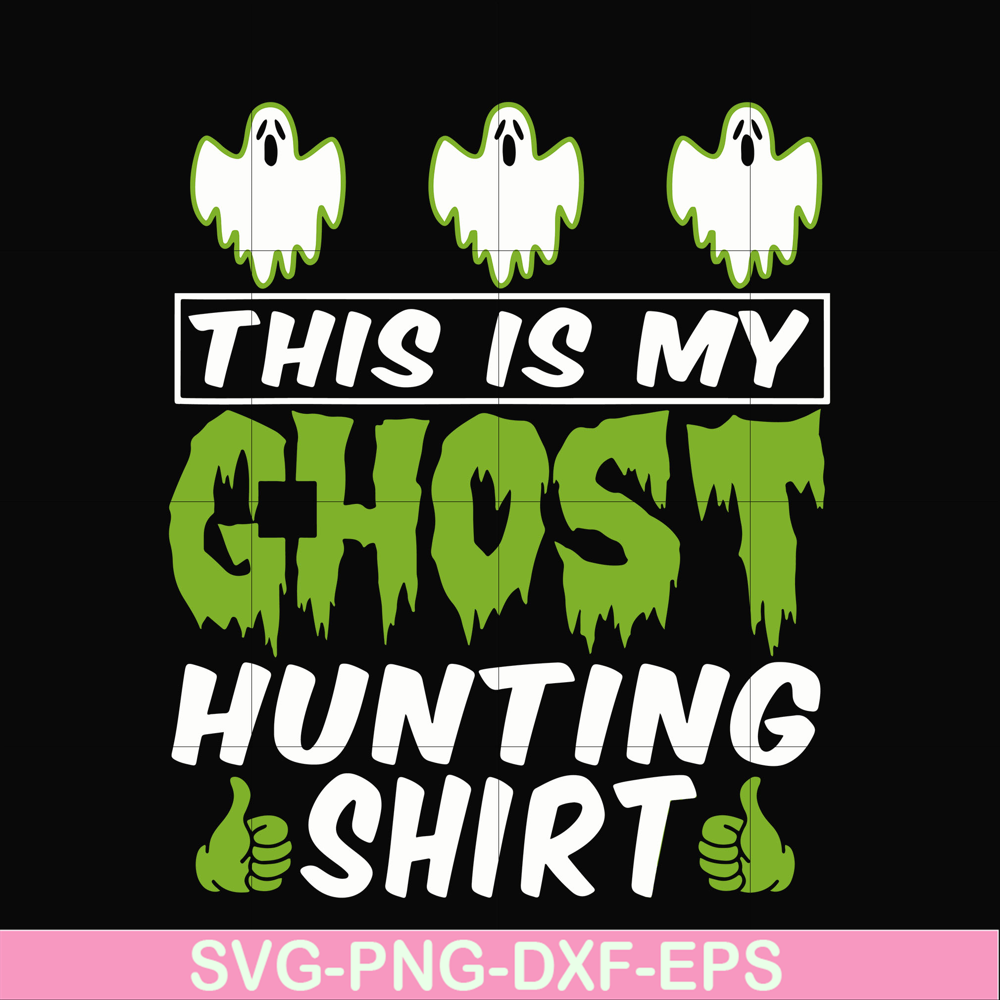 THIS IS MY GHOST HUNTING svg, halloween svg, png, dxf, eps d - Inspire ...