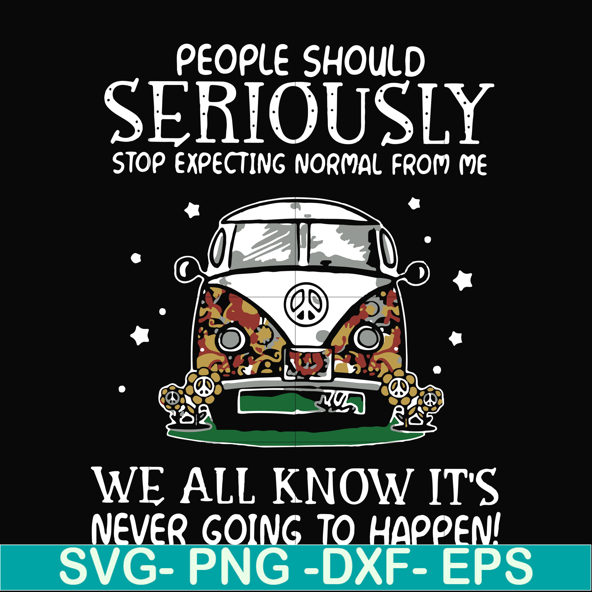 People should seriously stop expecting normal from me we all | Inspire ...