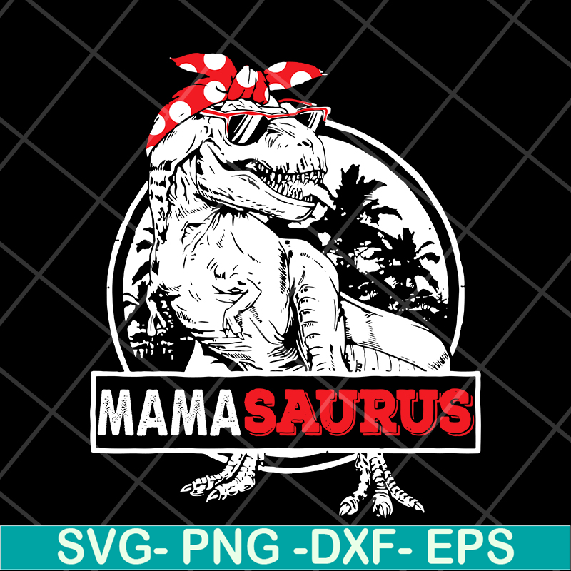 Mamasaurus svg, Mother's day svg, eps, png, dxf digital file | Inspire ...