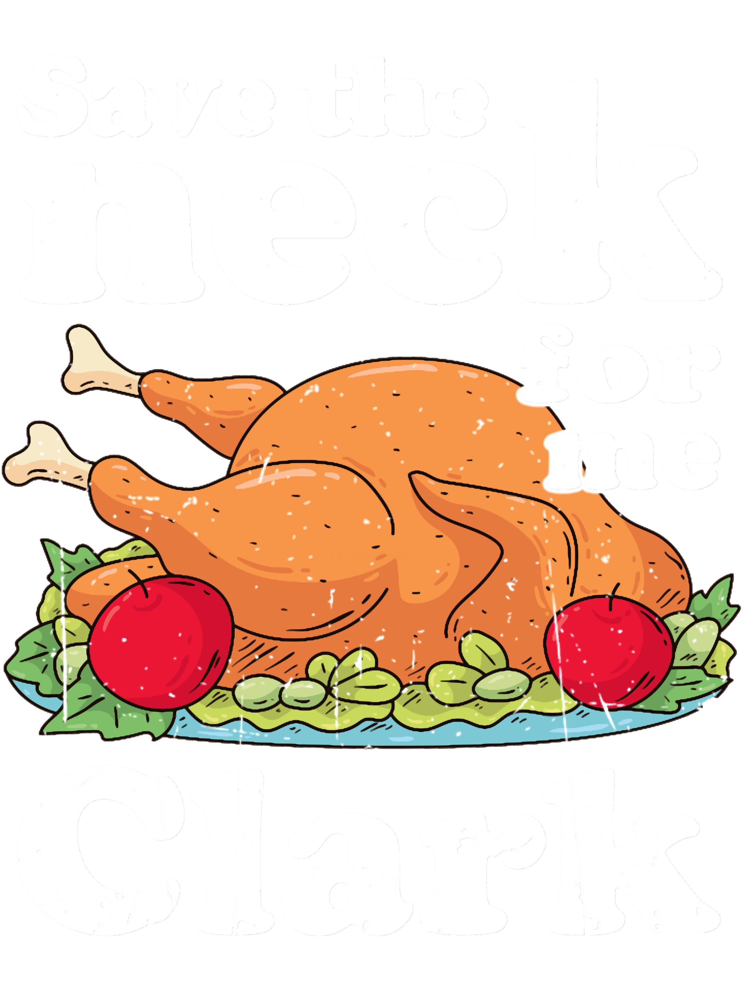 Save the neck for me, Clark Classic | Inspire Uplift