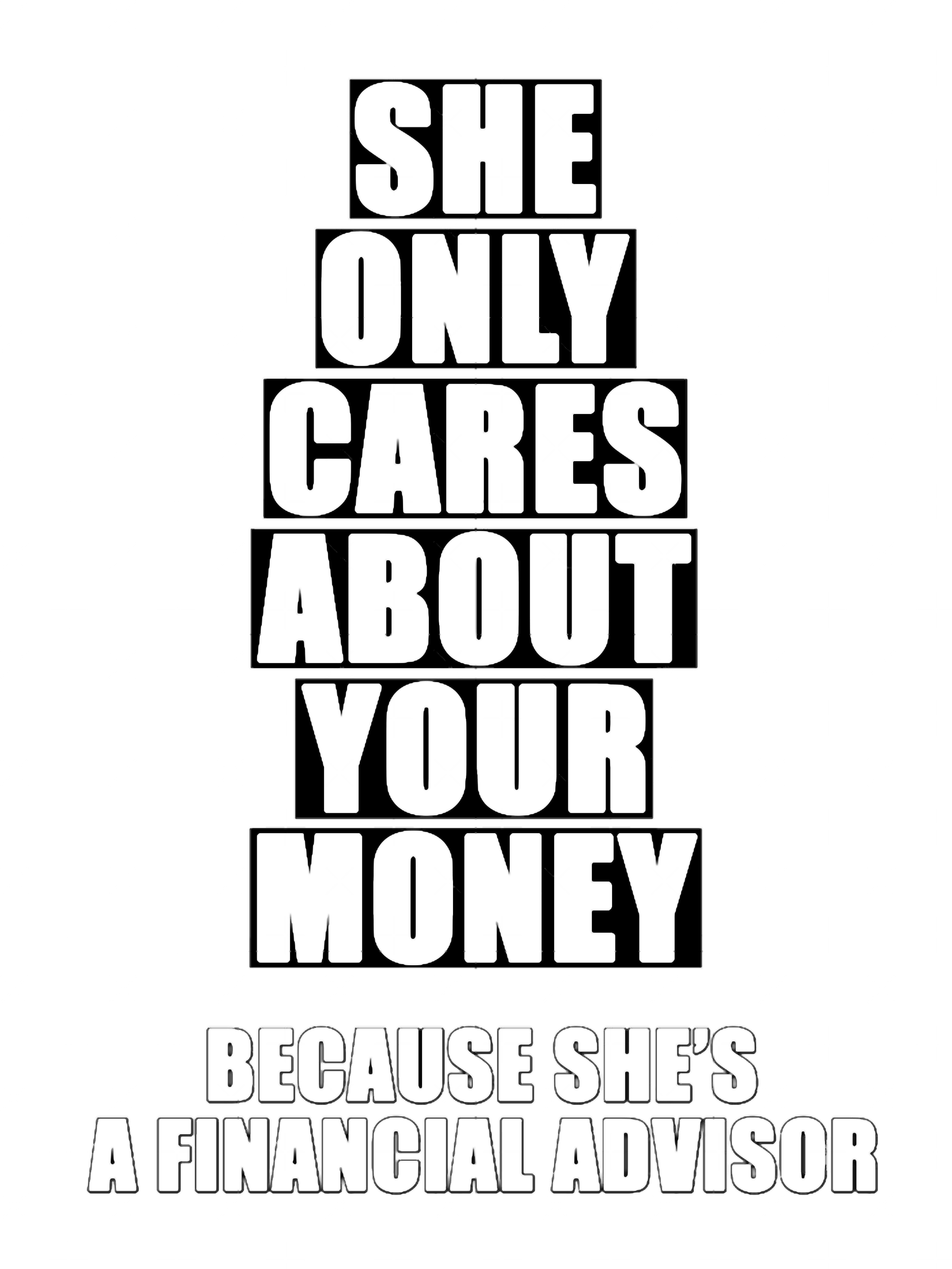 She Only Cares About Your Money... Because Shes a Financial | Inspire ...