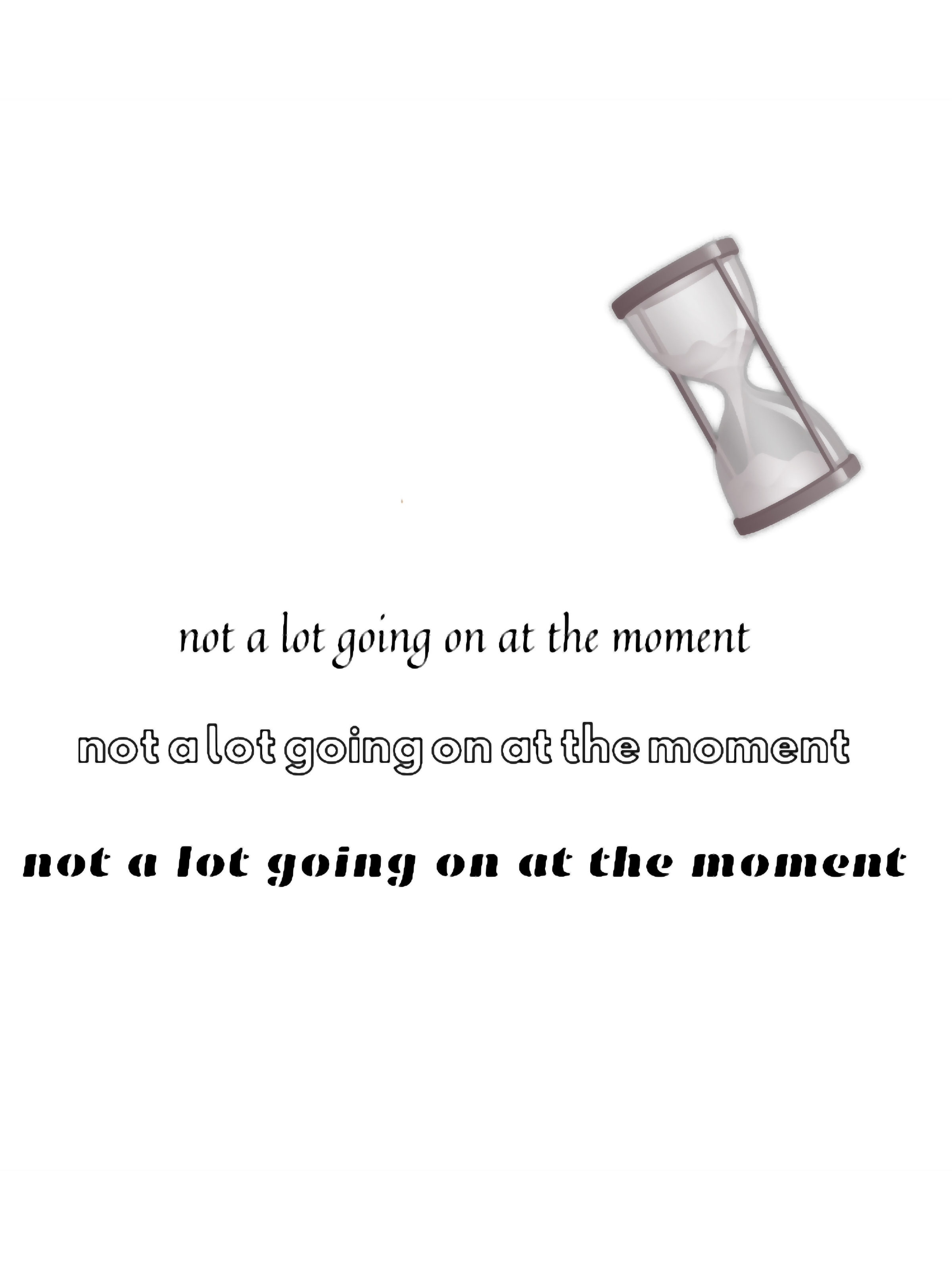 Not a lot going on at the moment Classic(13) | Inspire Uplift