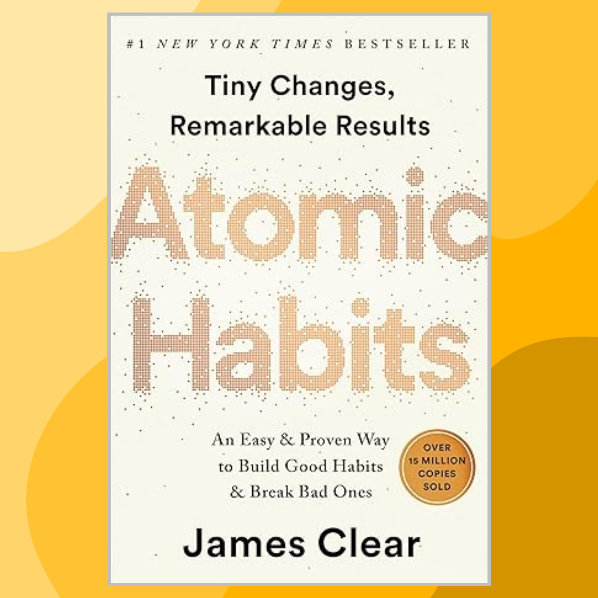 Atomic Habits: An Easy & Proven Way to Build Good Habits & B | Inspire ...
