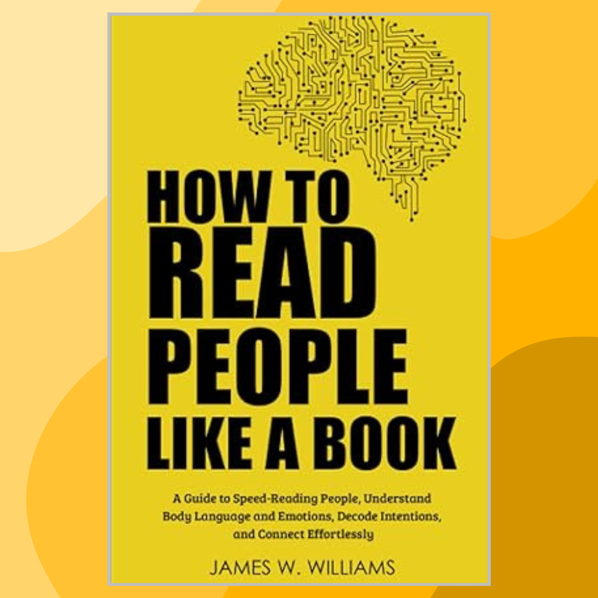 How to Read People Like a Book: A Guide to Speed-Reading Peo | Inspire ...