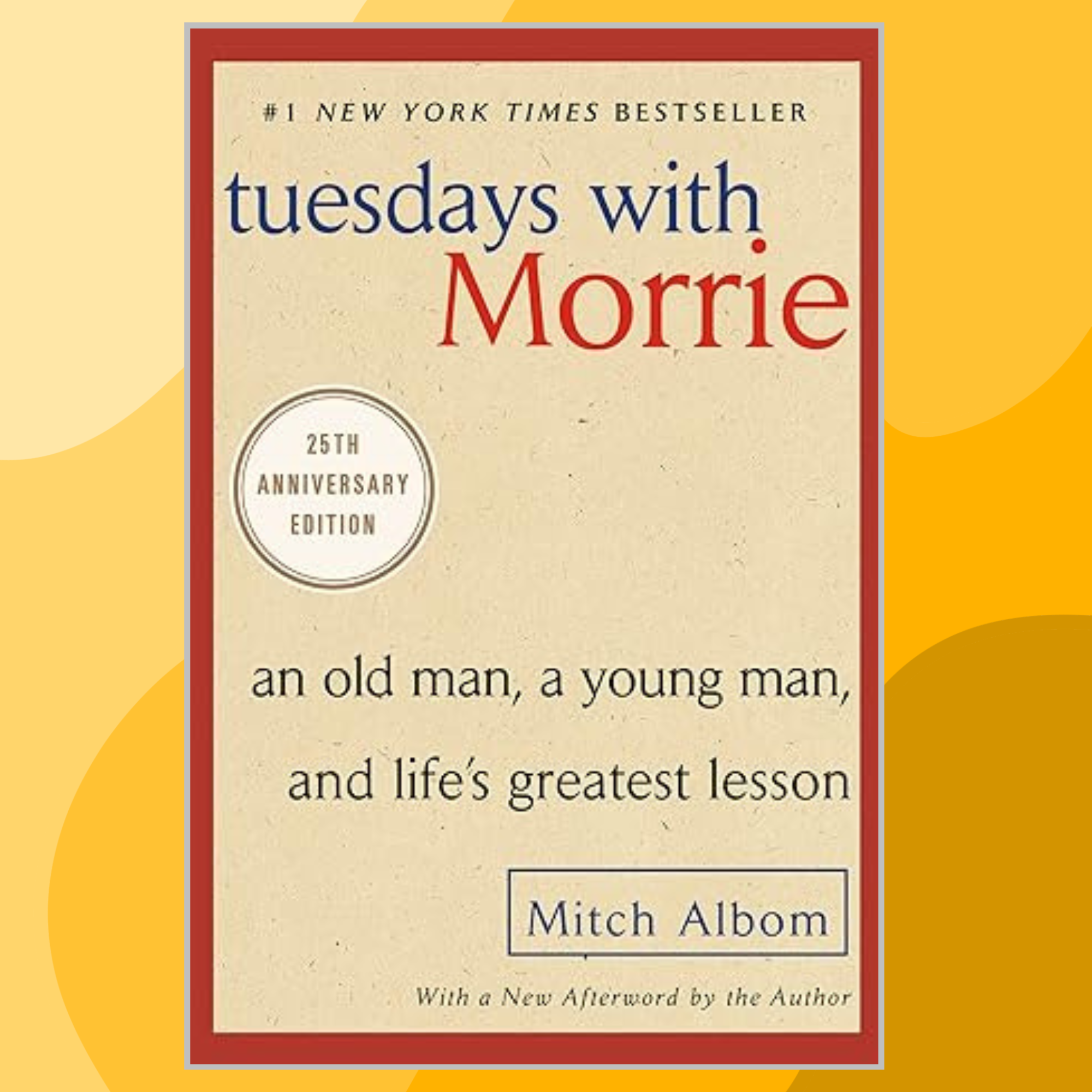 Tuesdays with Morrie: An Old Man, a Young Man, and Life's Gr | Inspire ...