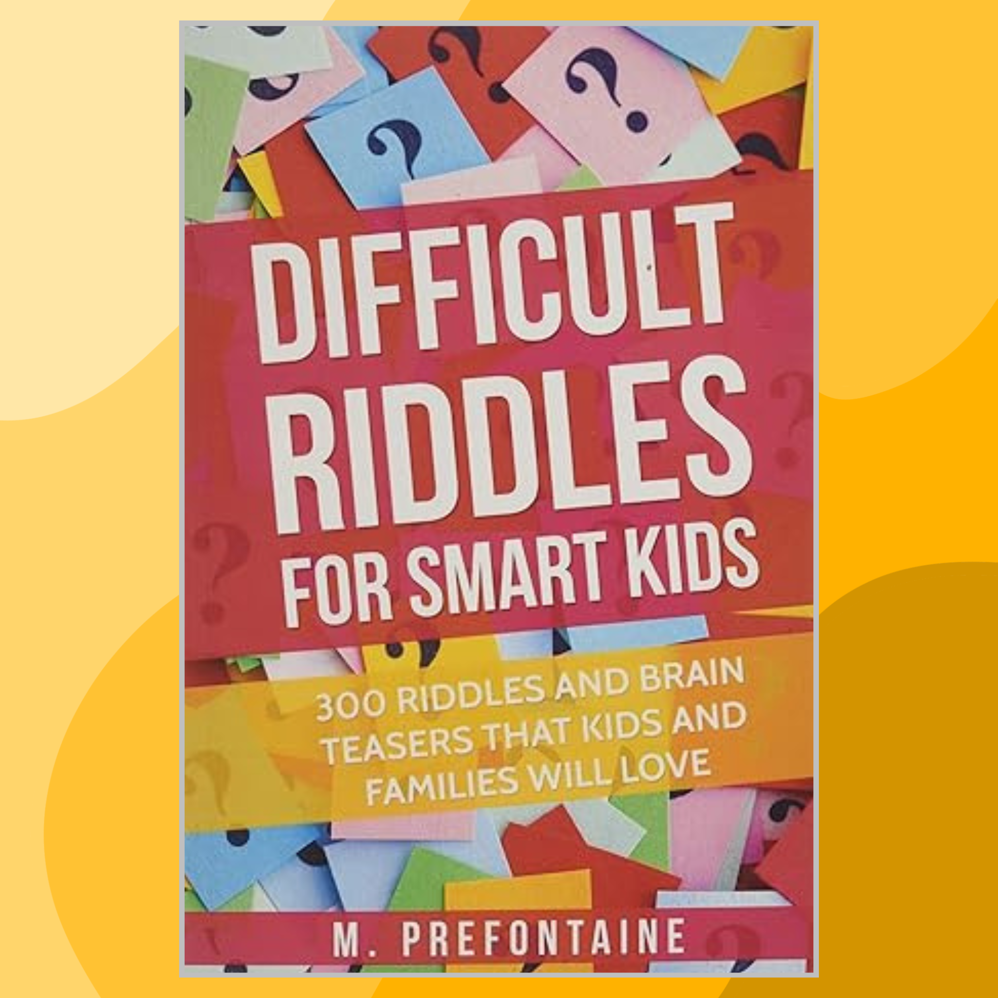 Difficult Riddles For Smart Kids: 300 Difficult Riddles And - Inspire ...