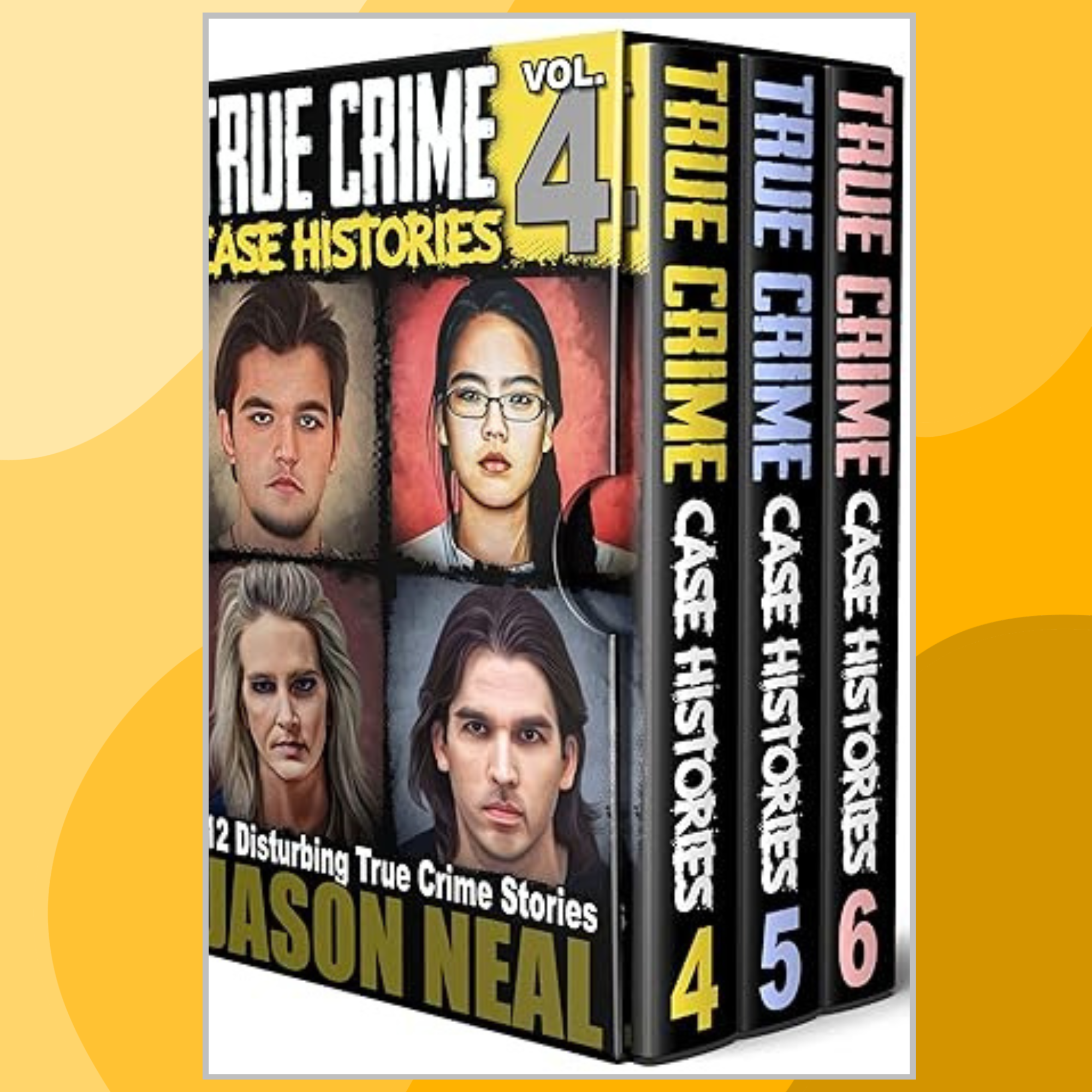 True Crime Case Histories - (Books 4, 5, & 6): 36 Disturbing | Inspire ...
