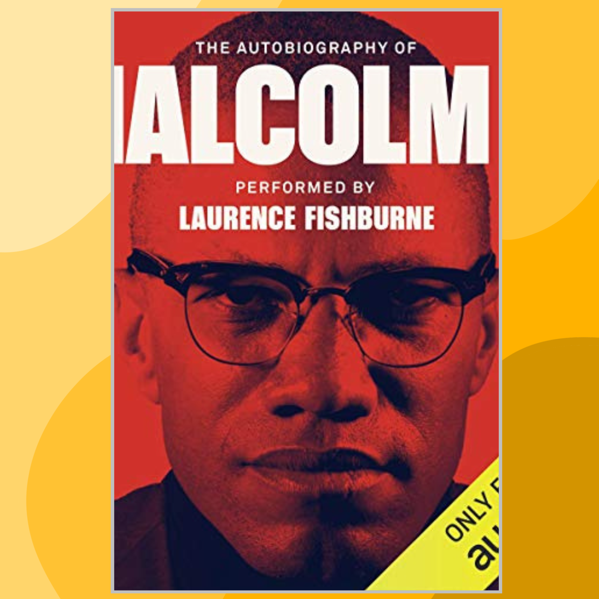 The Autobiography of Malcolm X: As Told to Alex Haley | Inspire Uplift