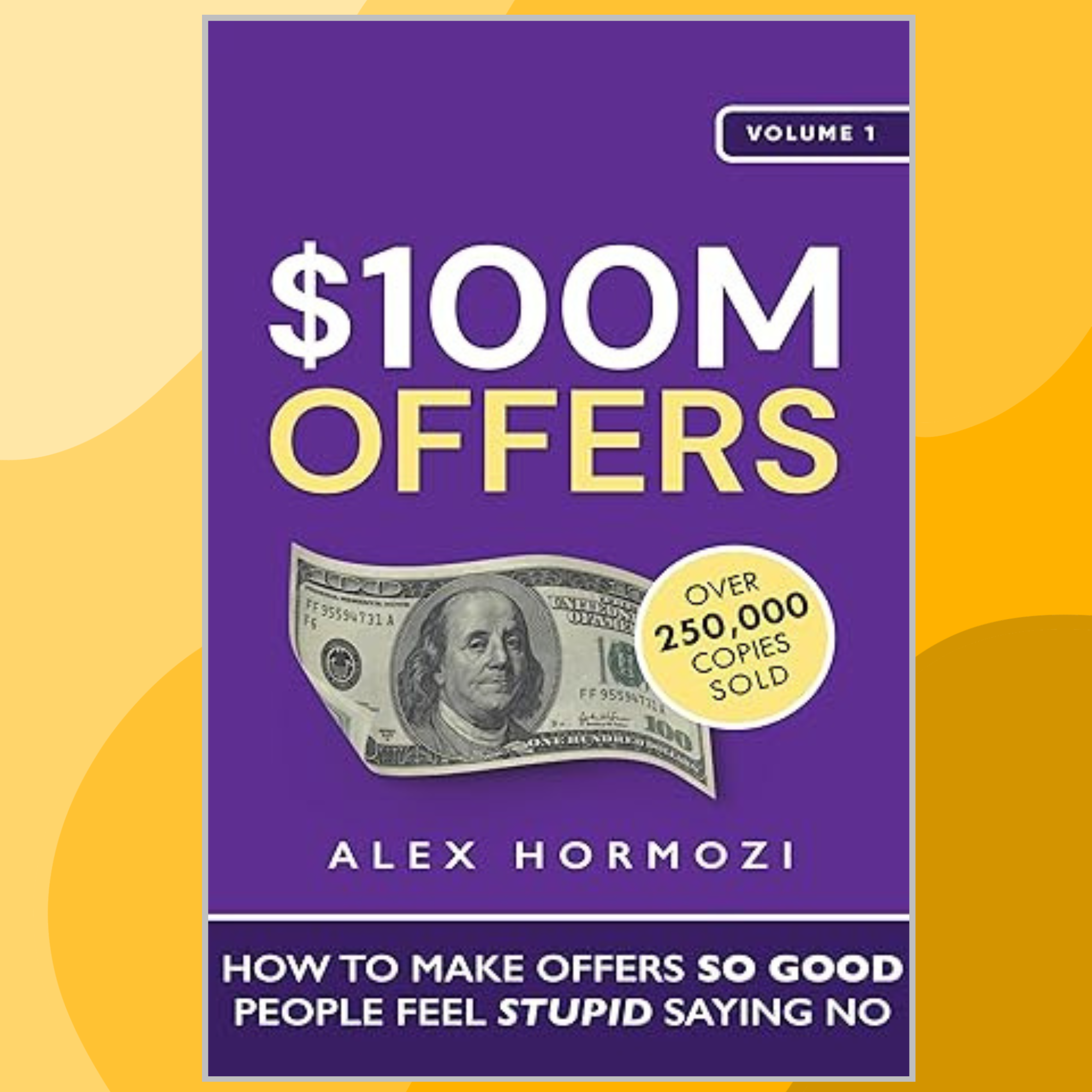 100M Offers: How To Make Offers So Good People Feel Stupid S | Inspire ...