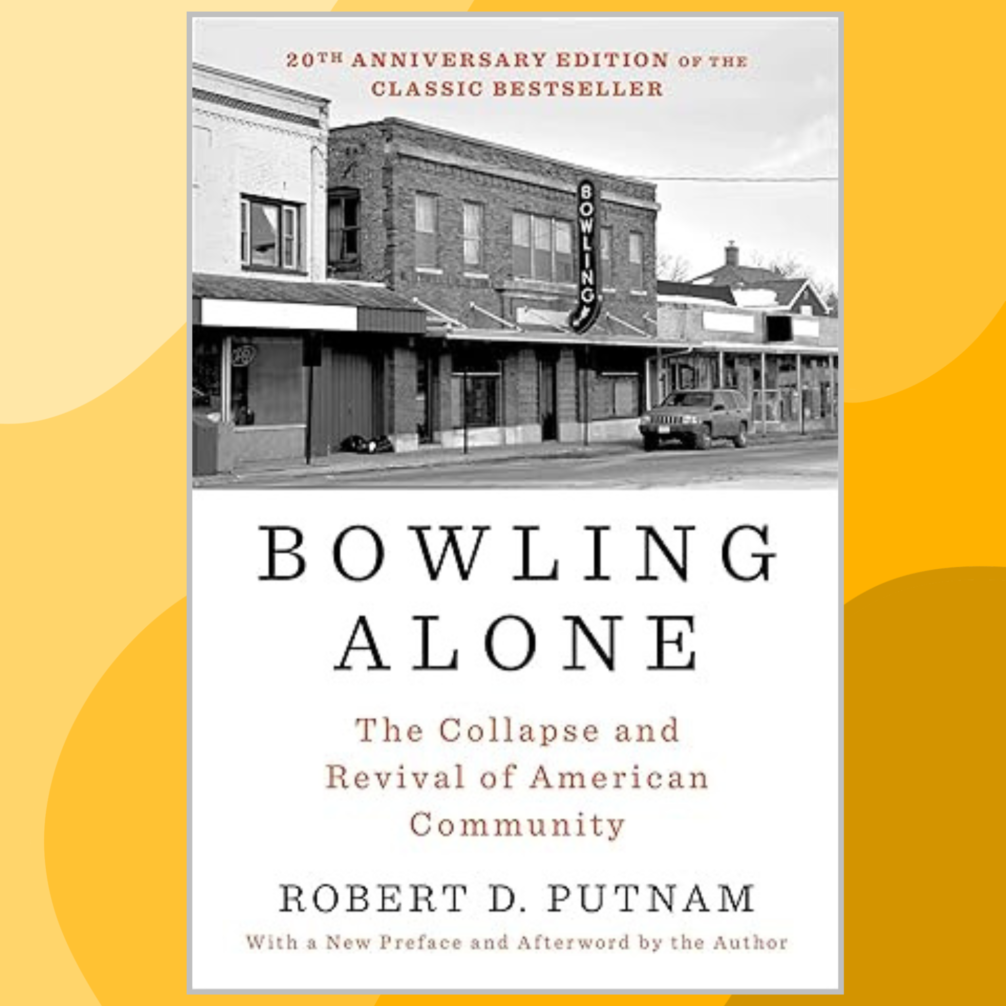 Bowling Alone: Revised and Updated: The Collapse and Revival | Inspire ...