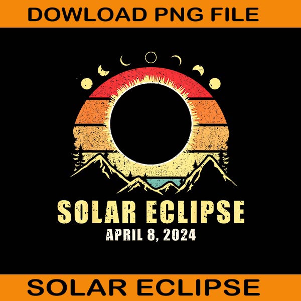 Total Solar Eclipse 4 08 2024 Png, Solar Eclipse Bundle Png - Inspire ...