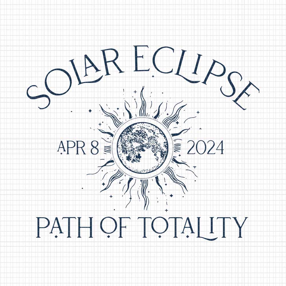 Solar Eclipse 2024 Svg, Total Solar Svg | Inspire Uplift
