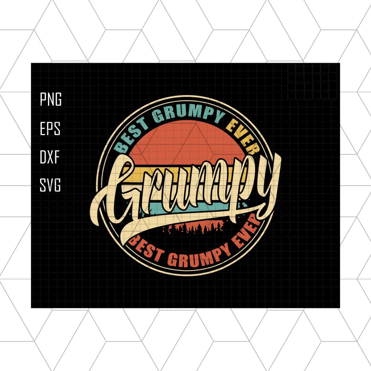 Best Grumpy Ever Svg, Best Grumpy Papa Ever Svg, Funny Gift | Inspire ...