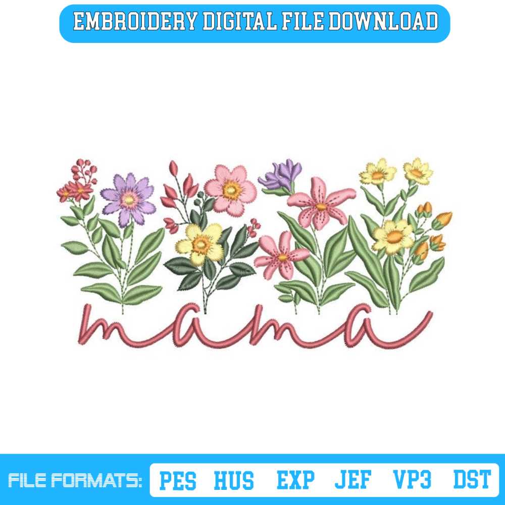 Floral Mama Embroidery Design, 3 sizes, Instant Download | Inspire Uplift