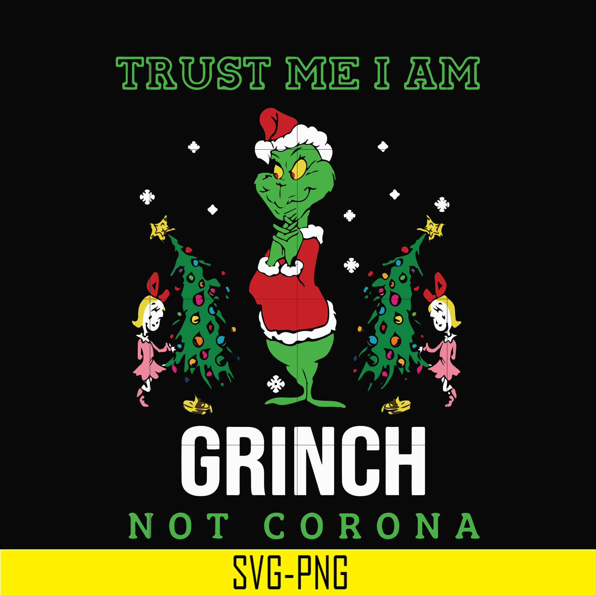 Trust me i am grinch not corona svg, png, dxf, eps digital f | Inspire ...