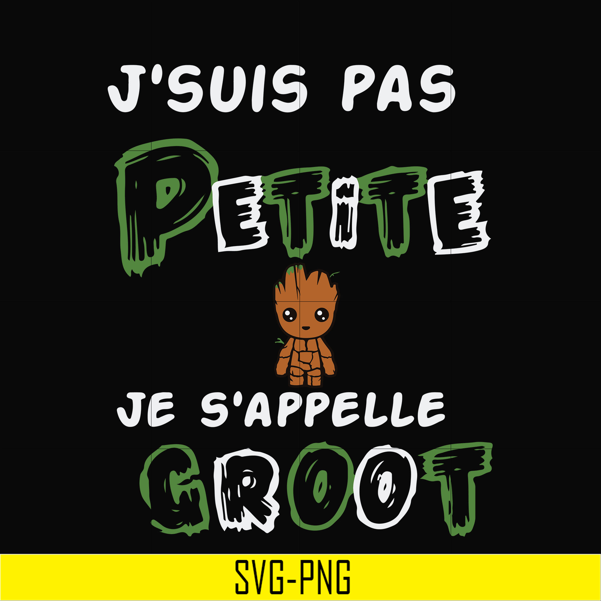 J'suis pas petite groot svg, png, dxf, eps digital file TD97 | Inspire Uplift