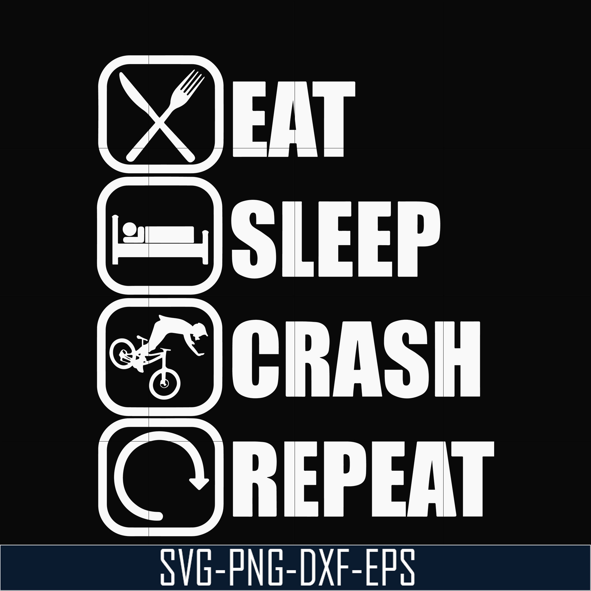 eat, sleep, crash, repeat svg, png, dxf, eps digital file OT | Inspire ...
