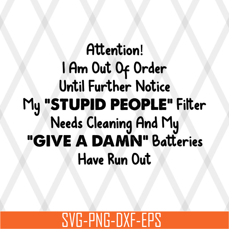 Attention I Am Out Of Order svg, png, dxf, eps digital file | Inspire ...