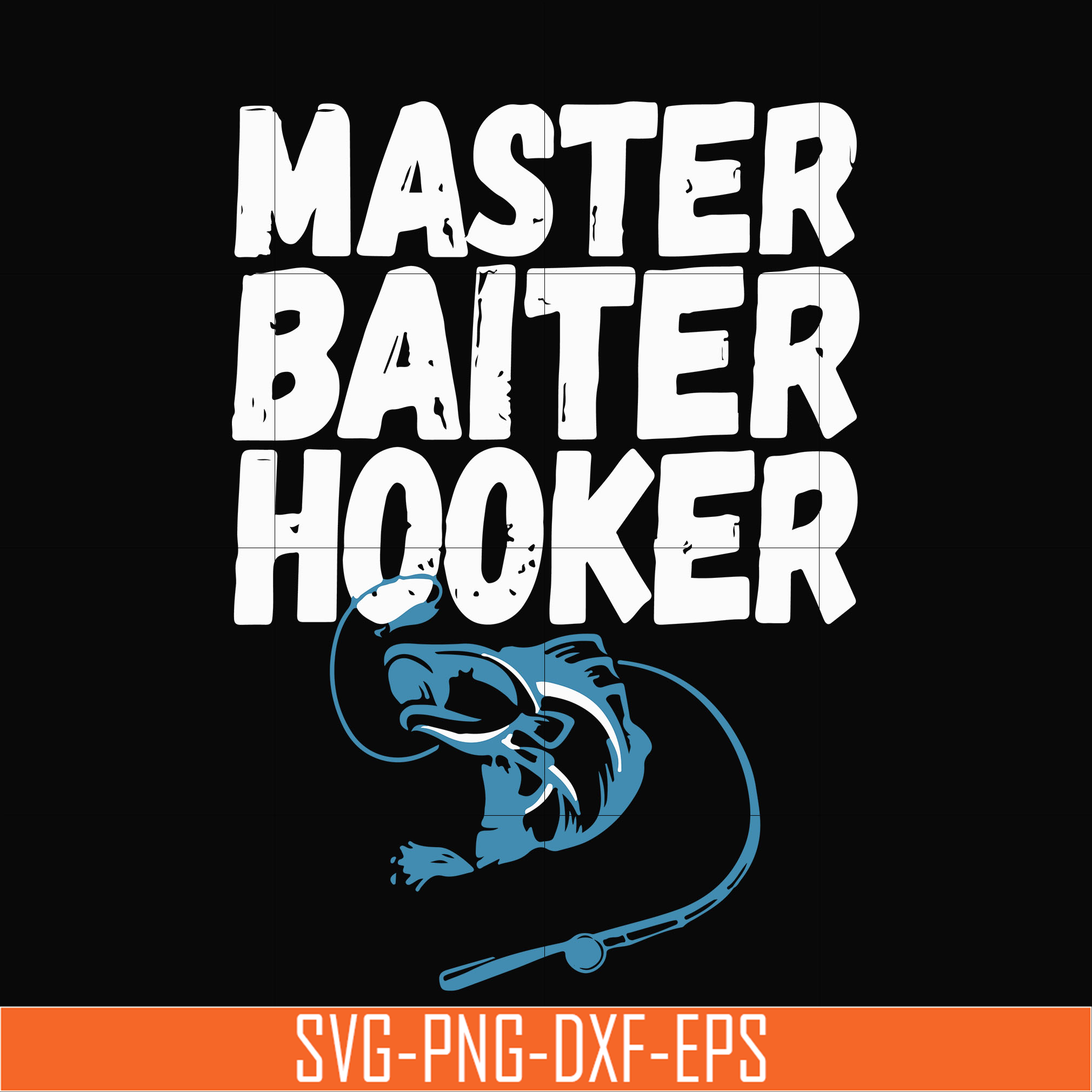 Master baiter hooker svg, png, dxf, eps digital file OTH0072 | Inspire ...