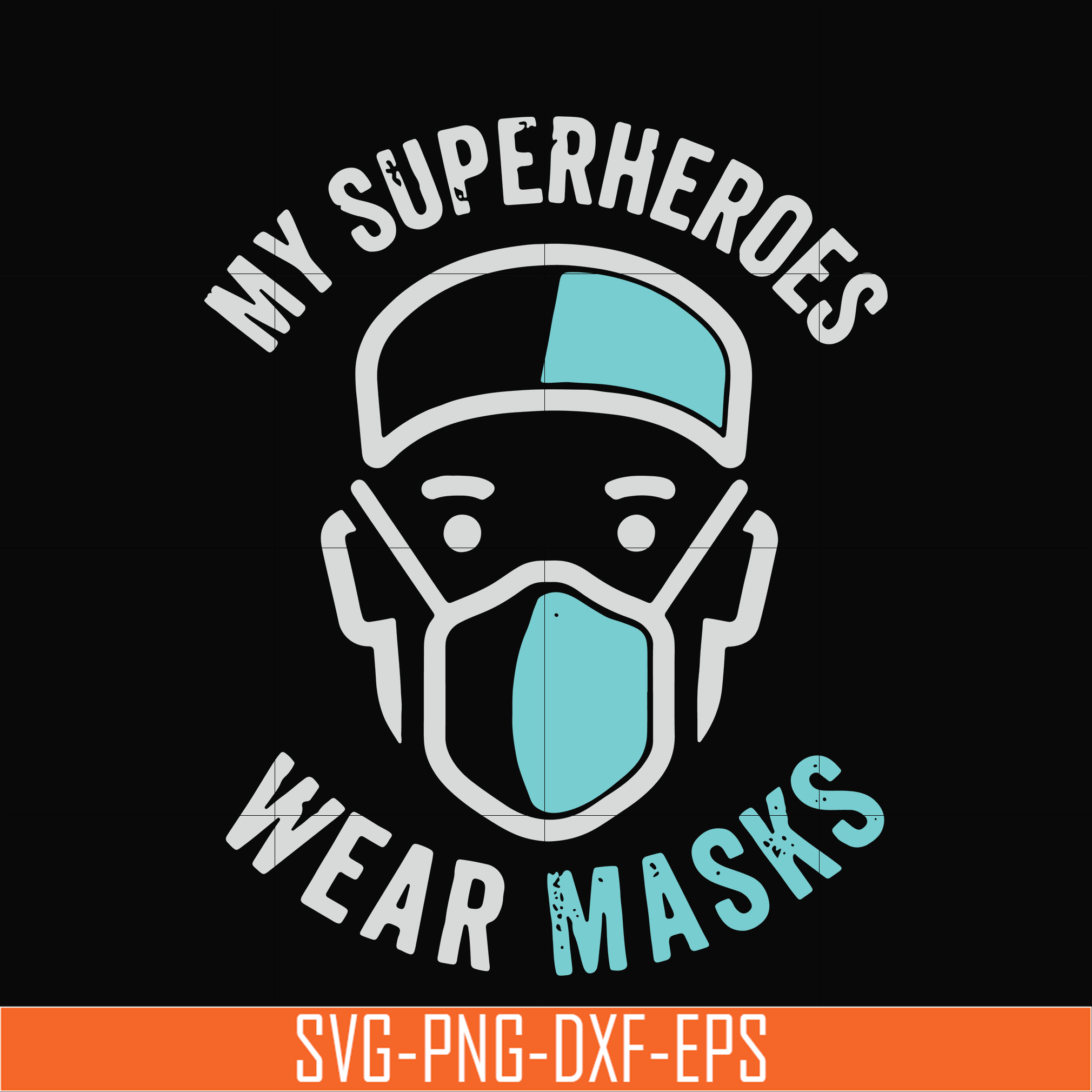 my superheroes wear masks svg, png, dxf, eps digital file TD | Inspire ...