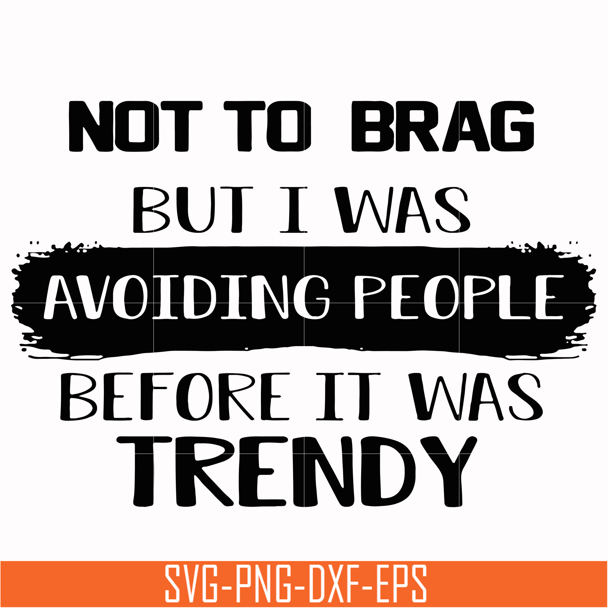 not to brag but i was avoiding people before it was trendy s | Inspire ...
