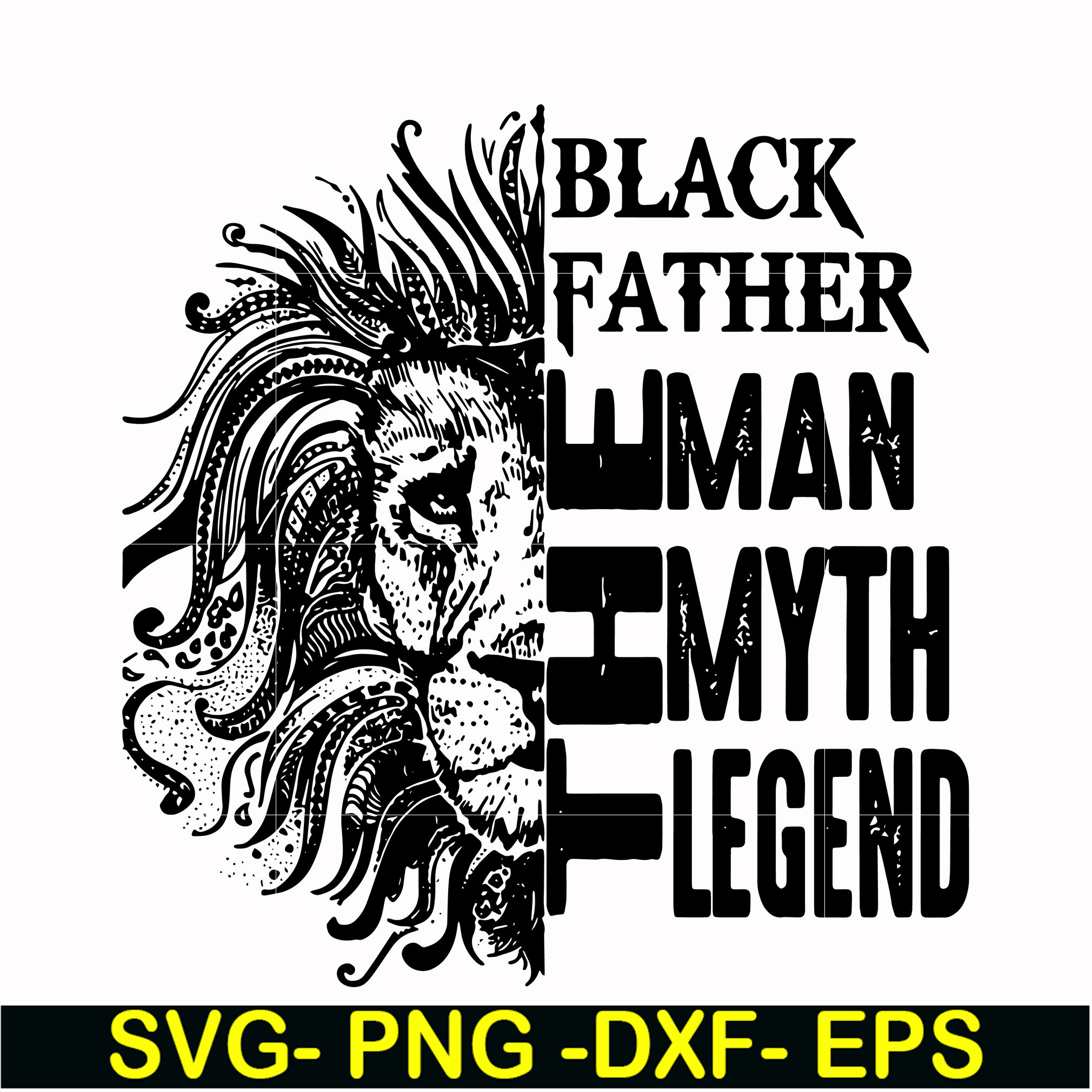 Black father the man myth legend svg, png, dxf, eps, digital - Inspire ...