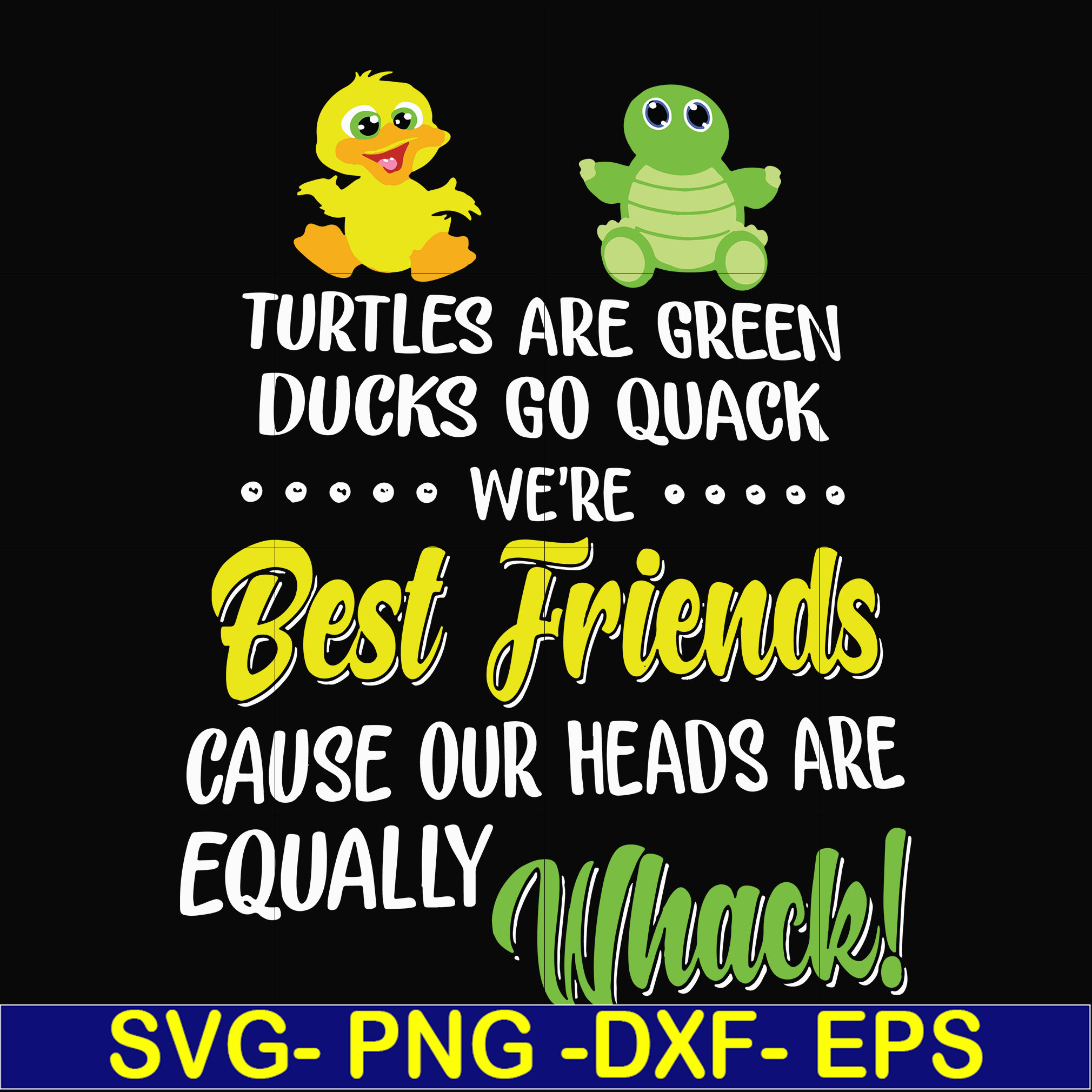 Turtles are green ducks go quack we're best friends cause ou | Inspire ...
