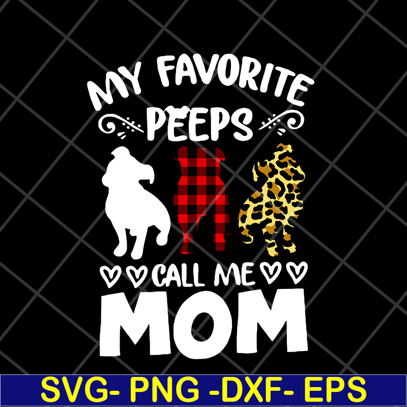 my favorite peeps call mom svg, Mother's day svg, eps, png, | Inspire ...