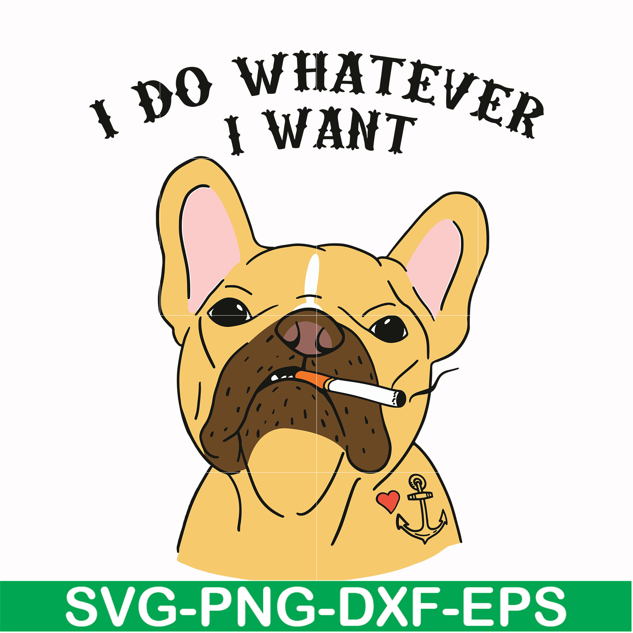 I do whatever I want svg, png, dxf, eps file FN000143 - Inspire Uplift