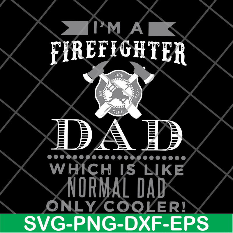 Fathers Day Firefighter Dad svg, png, dxf, eps digital file | Inspire ...