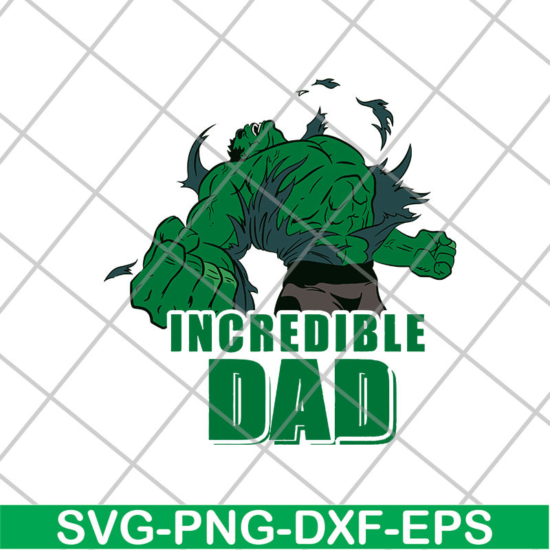 Incredible Dad svg, Hulk svg, png, dxf, eps digital file FTD | Inspire ...